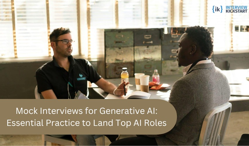 Mock Interviews for Generative AI: Key Practice for Top Roles