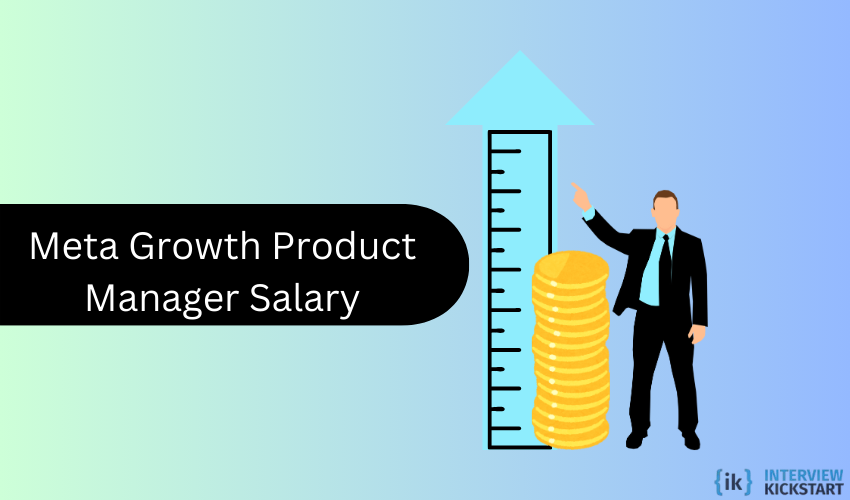 Complete Guide on Meta Growth Product Manager Salary
