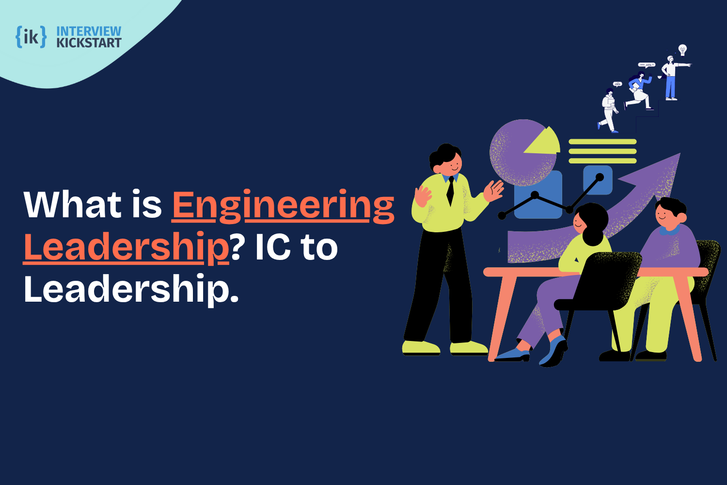 Engineering Leadership Skills: From IC to Leadership